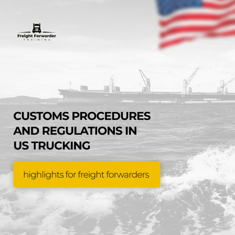 Customs Procedures and Regulations in US Trucking: Highlights for ...